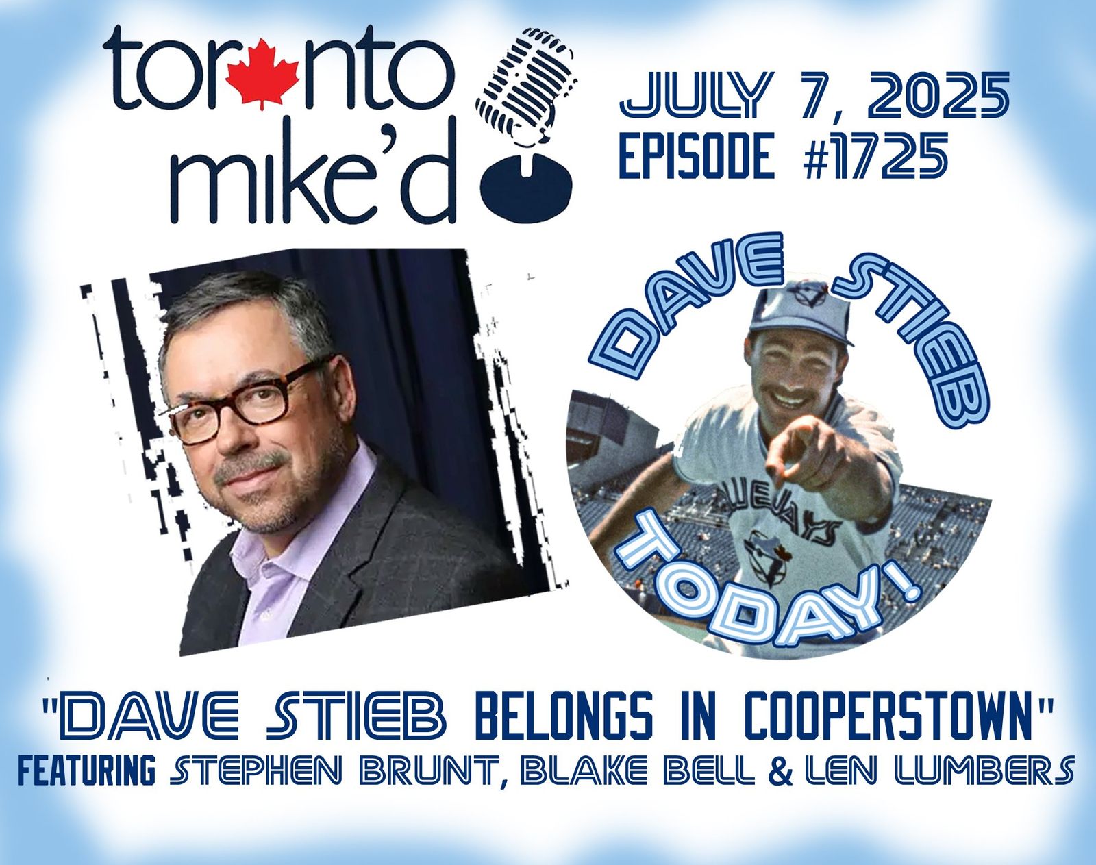 Dave Stieb Belongs In Cooperstown: Toronto Mike'd Podcast Episode 1725
